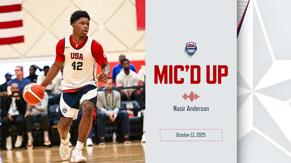 Mic'd Up: Nasir "Rudy" Anderson - USA Basketball