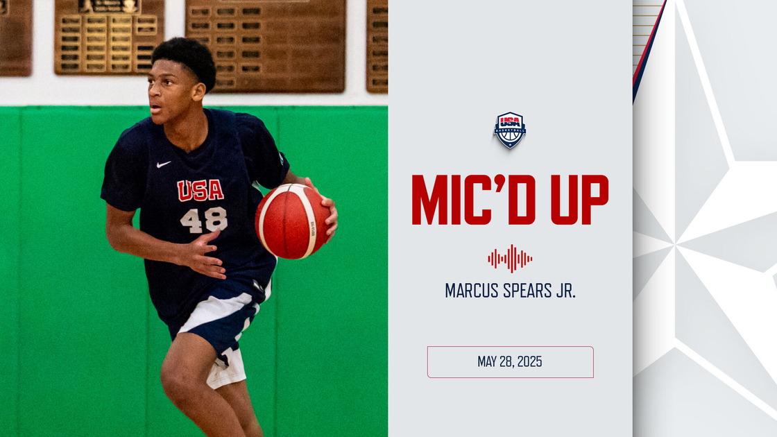 Mic'd Up: Marcus Spears Jr. - USA Basketball